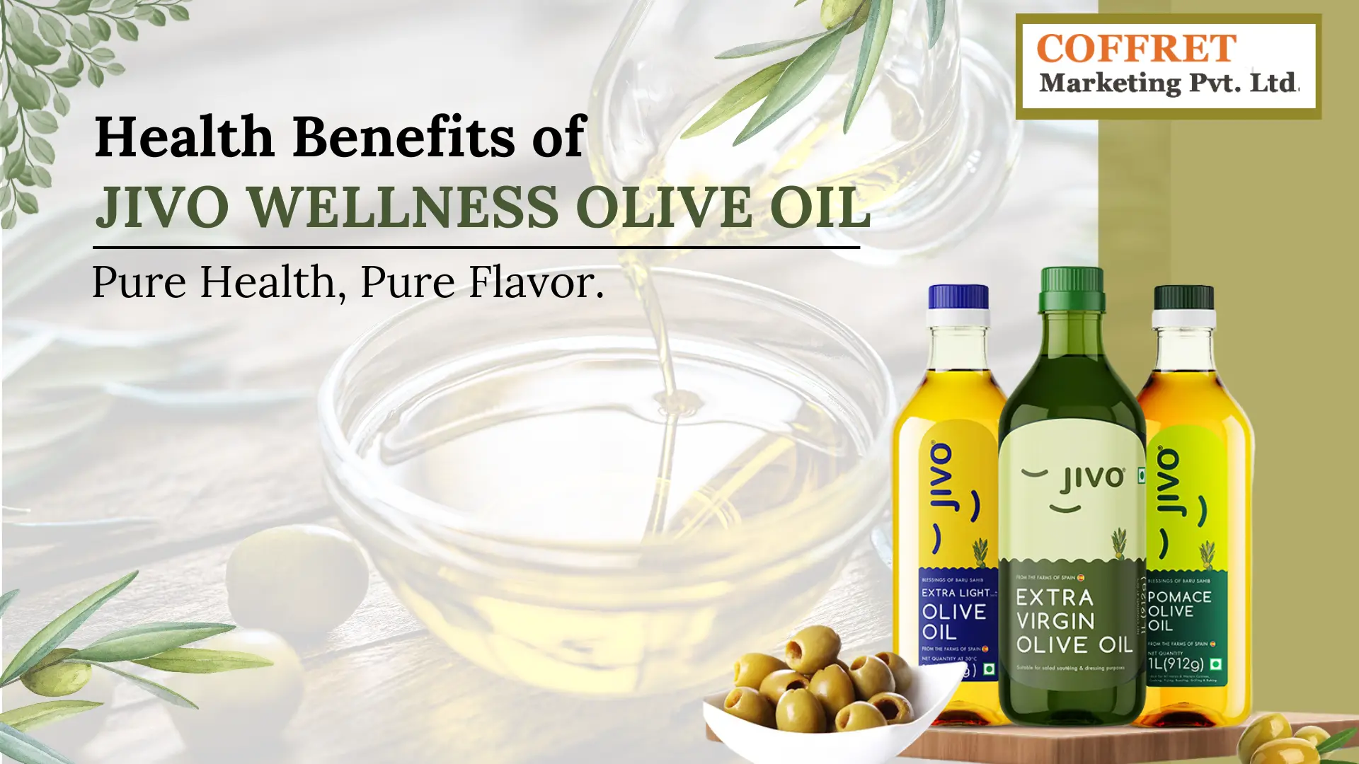 Jivo Wellness Olive Oil Health Benefits | Coffret Marketing